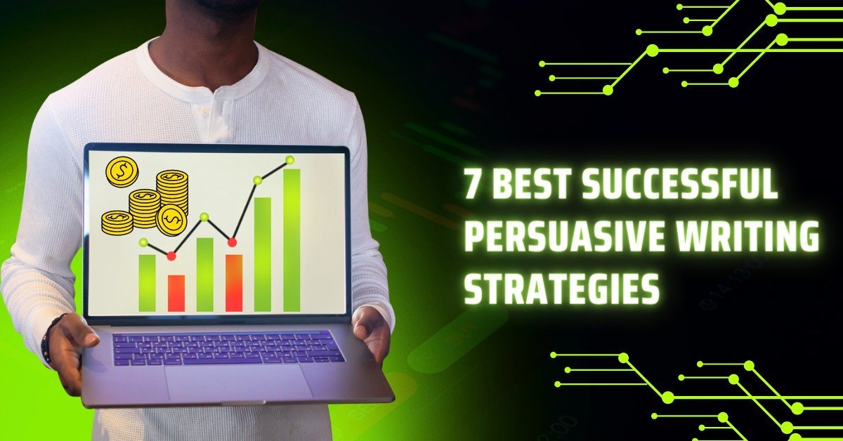 7 Best Successful Persuasive Writing Strategie | Notesmyfoot
